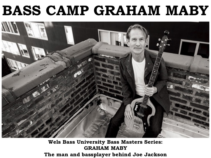 Wels Bass University - GRAHAM MABY (Joe Jackson) Bass Camp